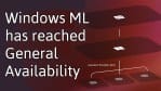 Windows ML Goes General Availability: Supercharge Local AI Apps On ...