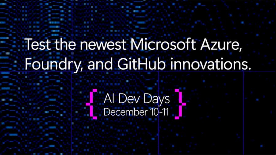 Microsoft Announces AI Dev Days 2025: Two‑Day Virtual Event To ...